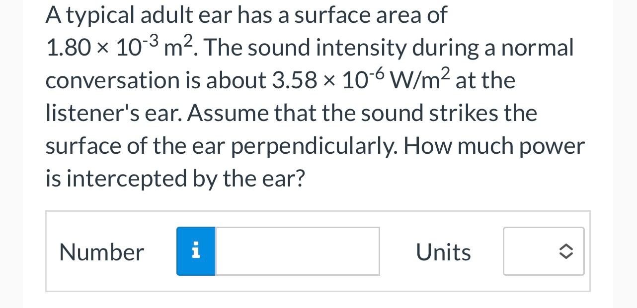 Solved A typical adult ear has a surface area of 1.80 x 10-3 | Chegg.com
