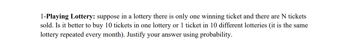 Solved 1 Playing Lottery Suppose In A Lottery There Is Only Chegg