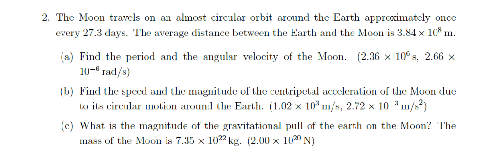 Solved 2. The Moon travels on an almost circular orbit | Chegg.com
