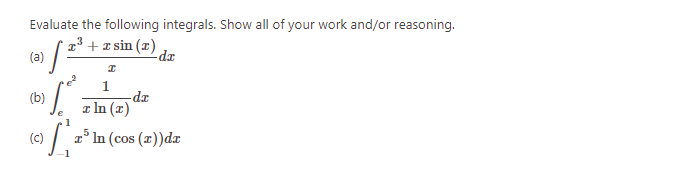 Solved Evaluate the following integrals. Show all of your | Chegg.com