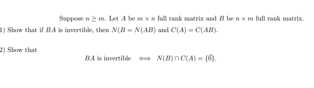 Solved Suppose n≥m. Let A be m×n full rank matrix and B be | Chegg.com