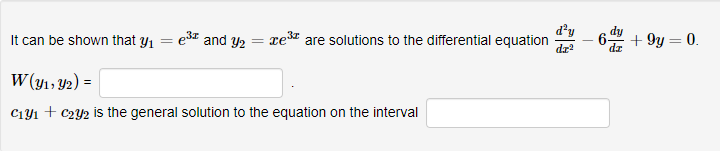 Solved It can be shown that y1=e3x and y2=xe3x are solutions | Chegg.com