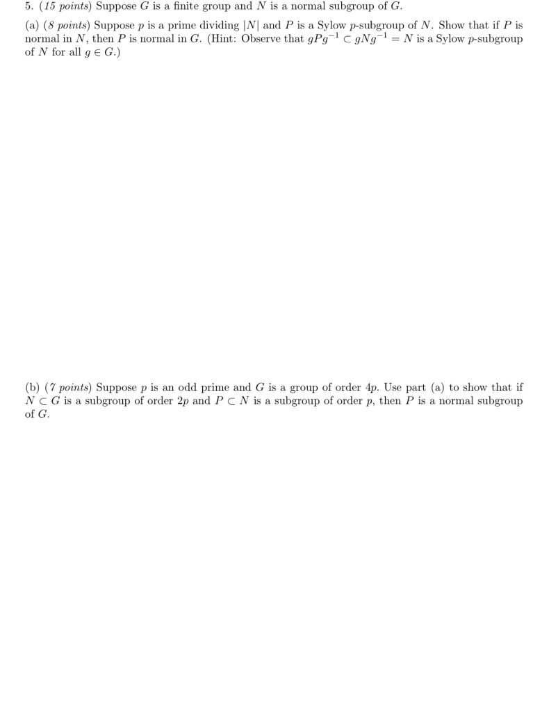 Solved 5. (15 points) Suppose G is a finite group and N is a | Chegg.com