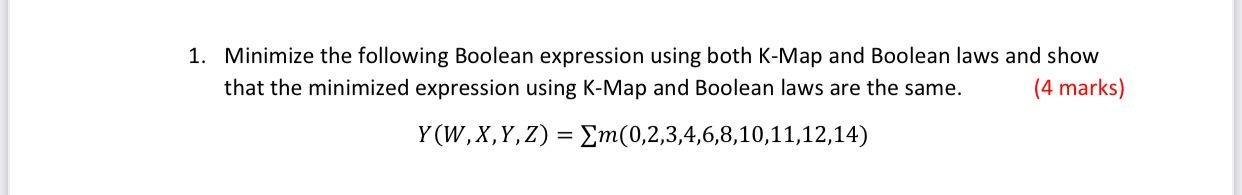 Solved 1 Minimize The Following Boolean Expression Using 7233