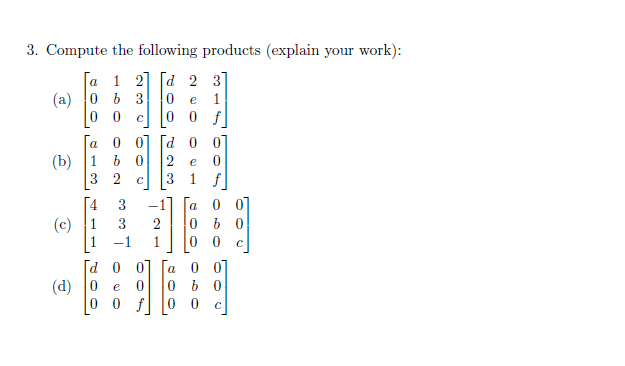 Solved 3. Compute the following products (explain your | Chegg.com