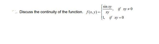 Solved sin xy Discuss the continuity of the function. | Chegg.com