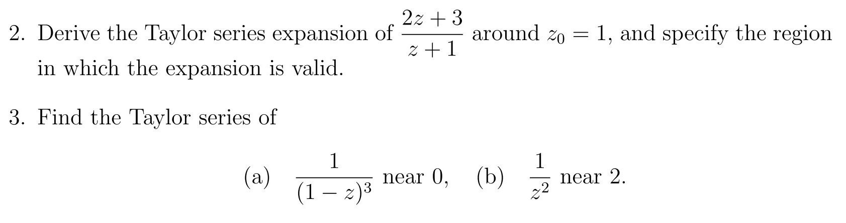 Solved 2. Derive the Taylor series expansion of . 22 + 3 - | Chegg.com