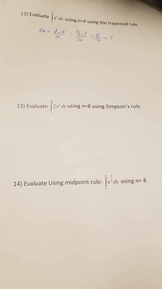 Solved 12) Evaluate dx using n-4 using the trapezoid rule | Chegg.com