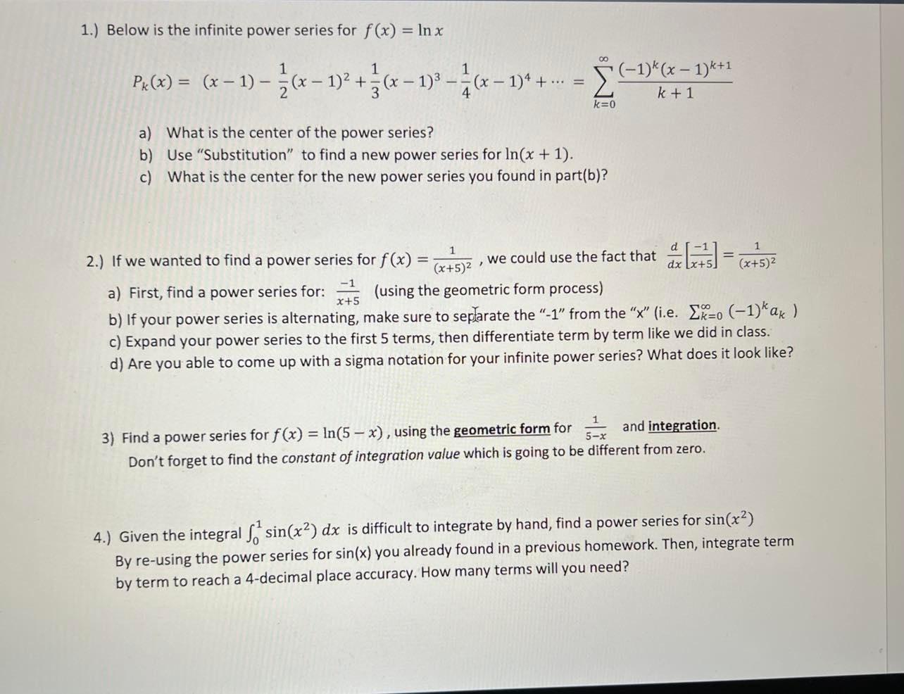 Solved 1.) Below is the infinite power series for f(x) = In | Chegg.com