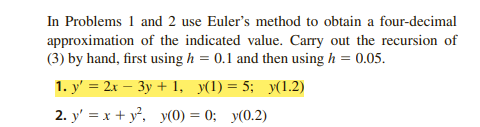 Solved In Problems 1 and 2 use Euler's method to obtain a | Chegg.com