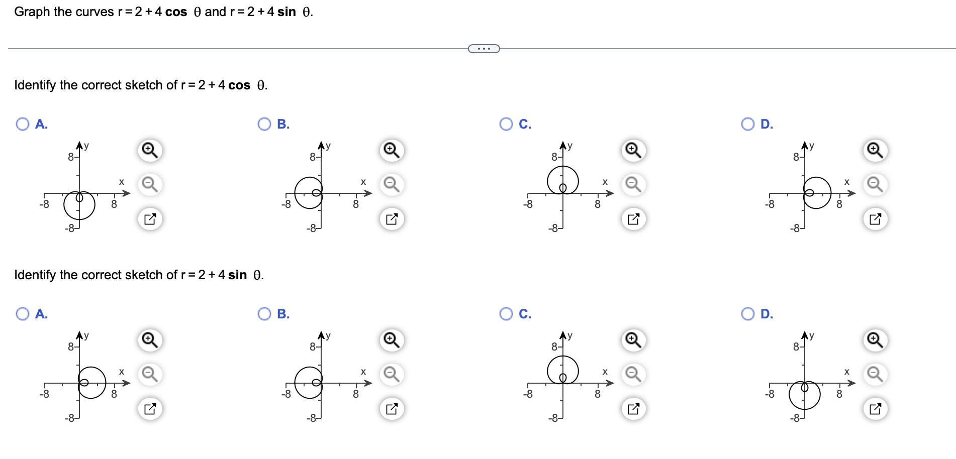 Solved Graph the curves r= 2+4 cos 0 and r= 2 + 4 sin 0. | Chegg.com