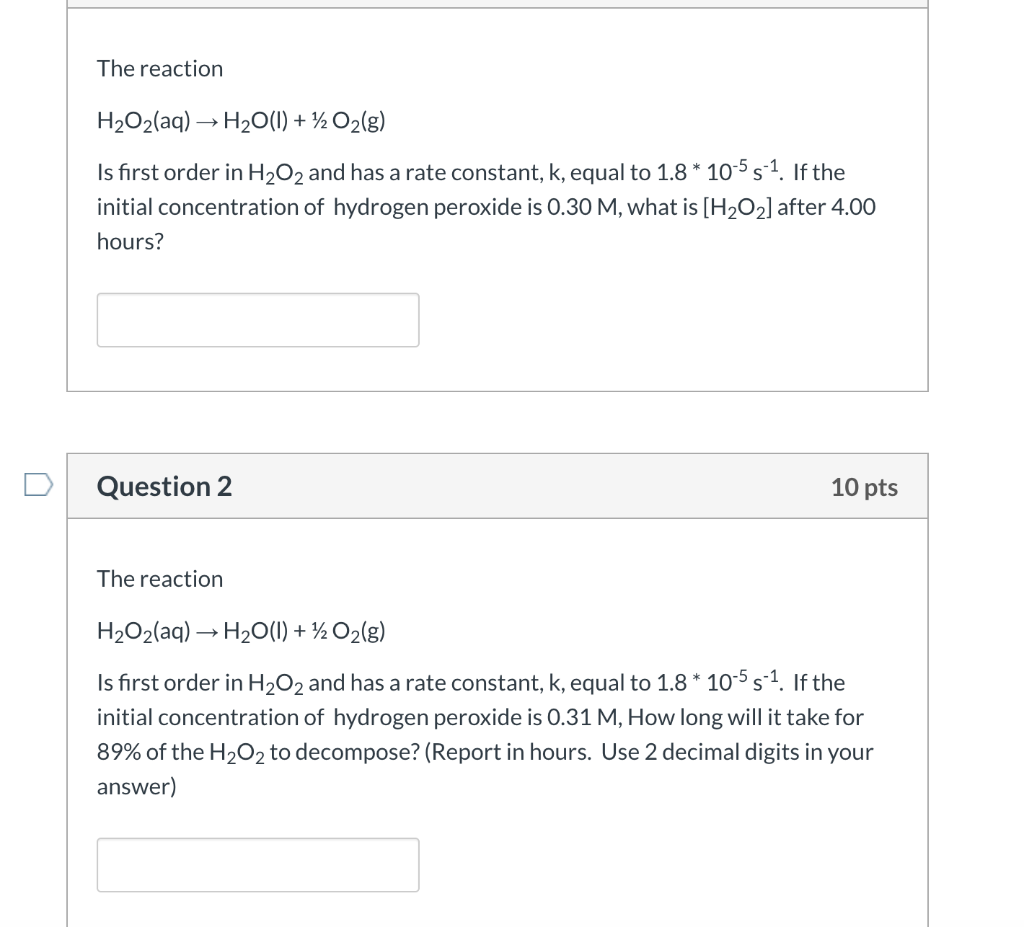Solved The reaction H2O2(aq) → H2O(1) + % O2(g) Is first | Chegg.com