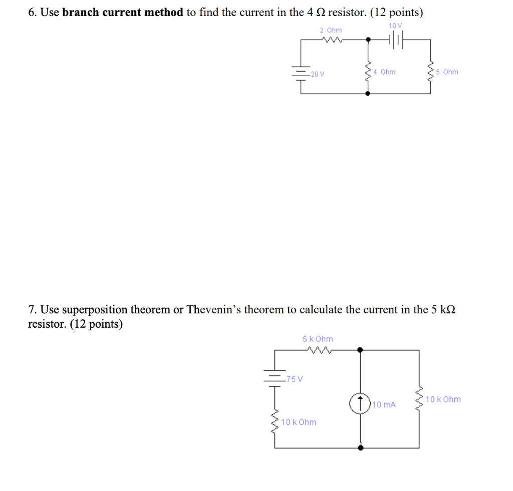 Solved 6. Use branch current method to find the current in | Chegg.com