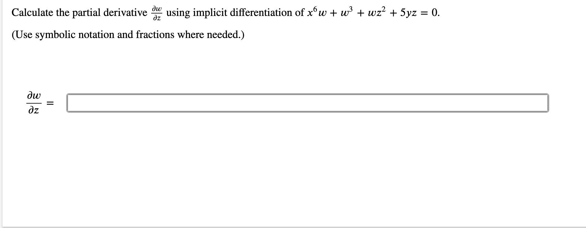 Solved dw Calculate the partial derivative using implicit | Chegg.com