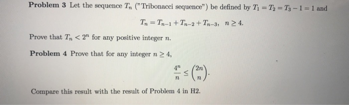 Solved Problem 3 Let the sequence T "Tribonaci sequence") be | Chegg.com