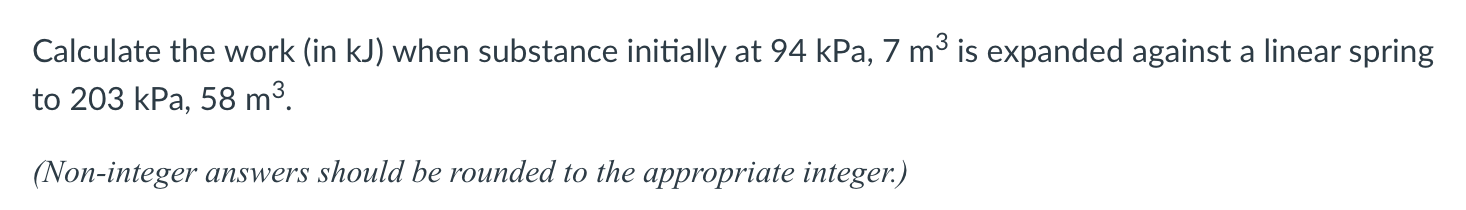 Solved Calculate the work (in kJ) when substance initially | Chegg.com
