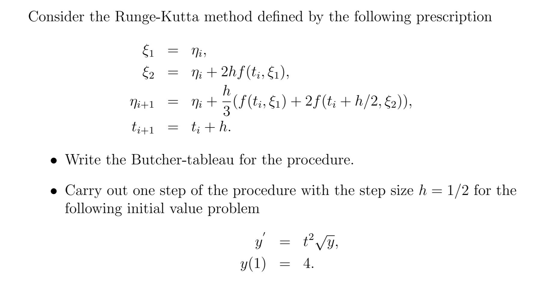 Solved Consider the Runge-Kutta method defined by the | Chegg.com