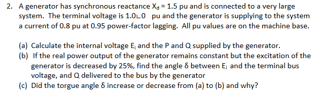 Solved 2. A generator has synchronous reactance Xo = 1.5 pu | Chegg.com