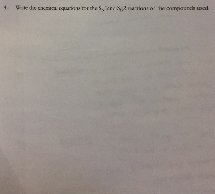 Solved 4. Write the chemical equations for the Sland Sy2 | Chegg.com
