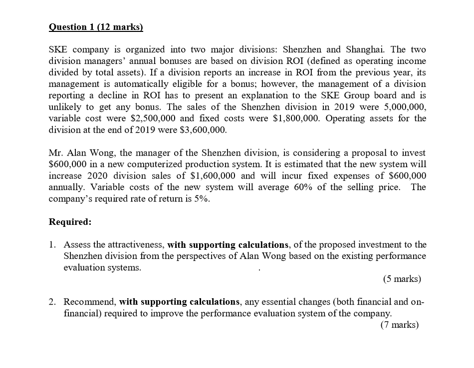 Solved Question 1 (12 marks) SKE company is organized into | Chegg.com