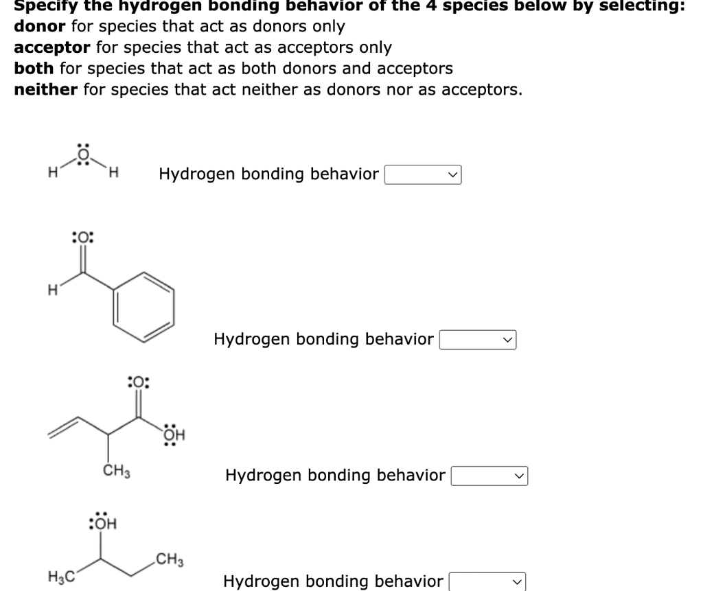 Solved Specify the hydrogen bonding behavior of the 4 | Chegg.com