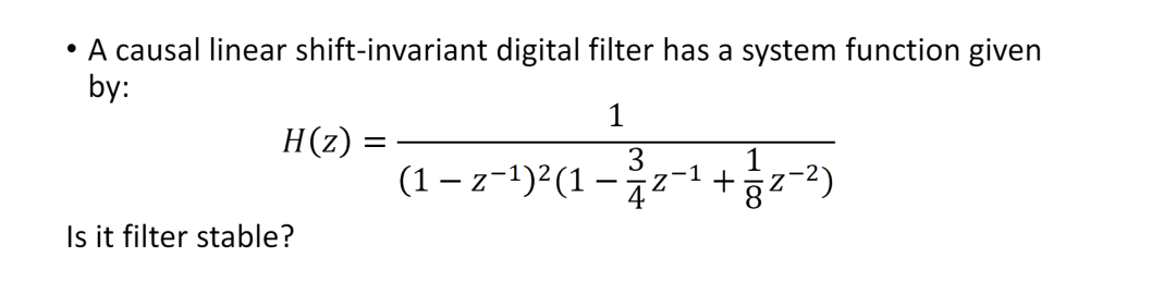 Solved - A causal linear shift-invariant digital filter has | Chegg.com