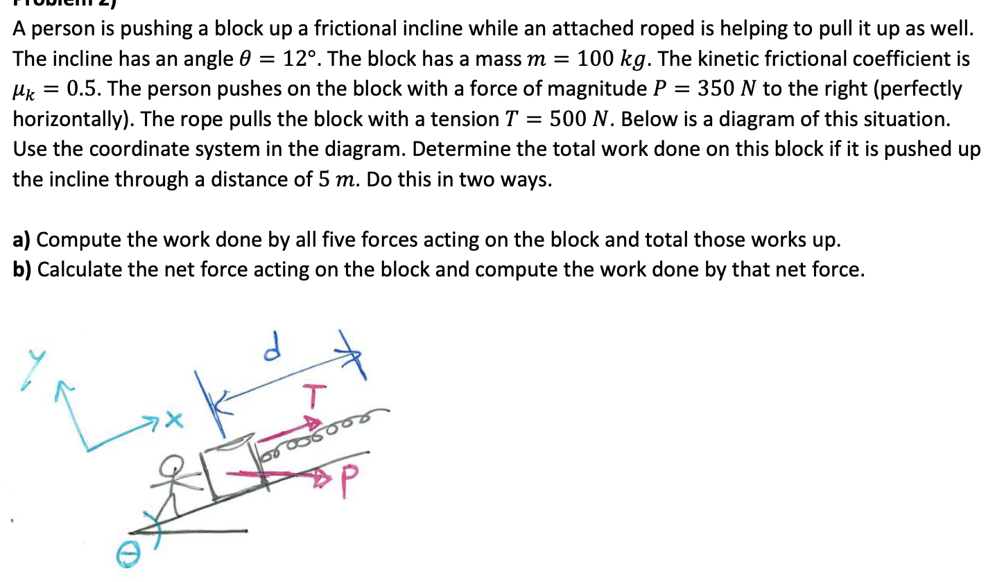 Solved A person is pushing a block up a frictional incline | Chegg.com