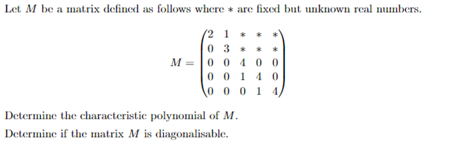 Solved Let M be a matrix defined as follows where ∗ are | Chegg.com