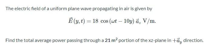 Solved The electric field of a uniform plane wave | Chegg.com