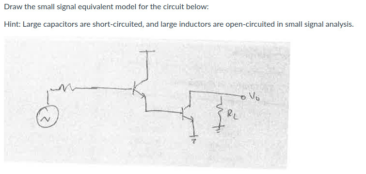 Solved Draw the small signal equivalent model for the | Chegg.com