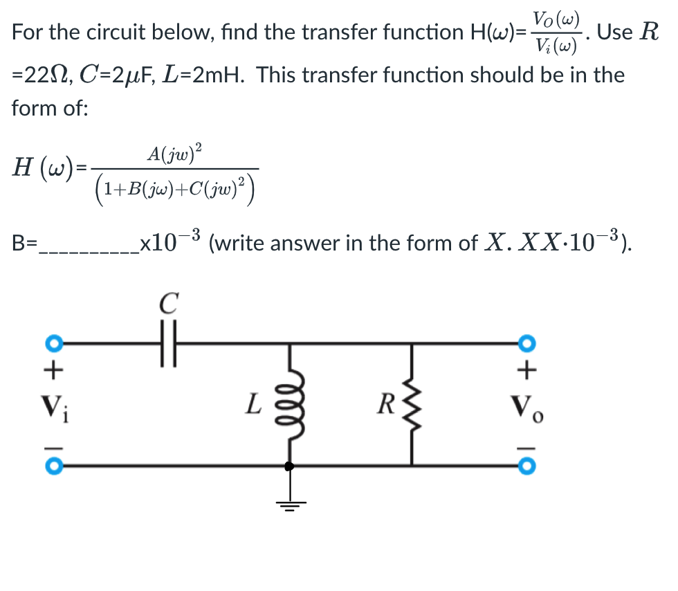 Solved For the circuit below, find the transfer function | Chegg.com