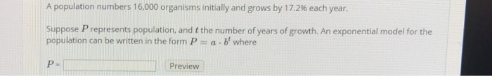 Solved A population numbers 16,000 organisms initially and | Chegg.com