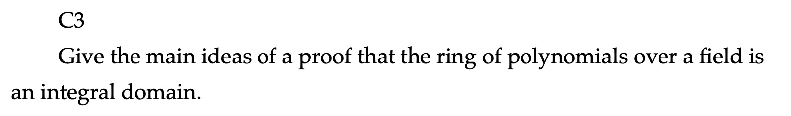 Solved СЗ Give the main ideas of a proof that the ring of | Chegg.com