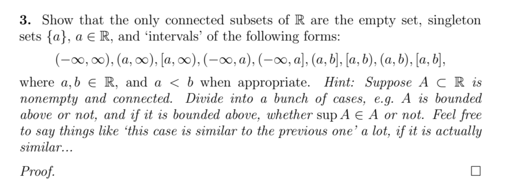 Solved 3. Show that the only connected subsets of R are the | Chegg.com