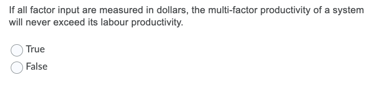 Solved If all factor input are measured in dollars, the | Chegg.com