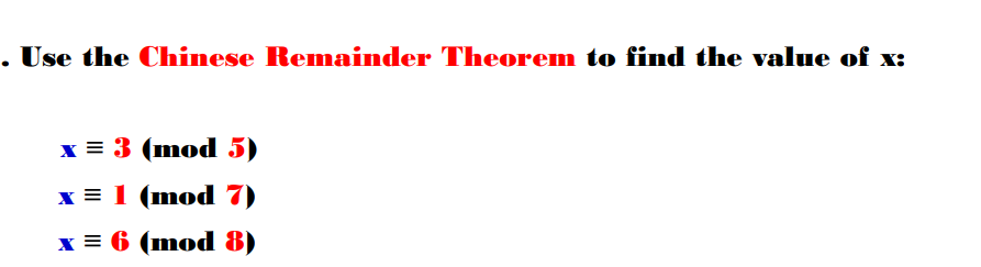 Solved Use the Chinese Remainder Theorem to find the value | Chegg.com