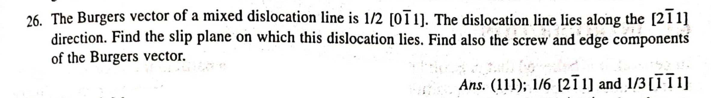 Solved 26. The Burgers vector of a mixed dislocation line is | Chegg.com