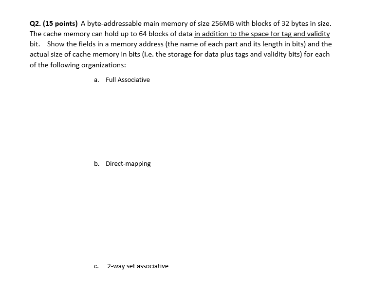 Solved Q2. (15 points) A byte-addressable main memory of | Chegg.com