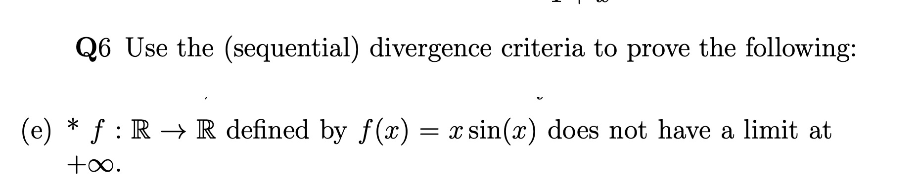 Solved Q6 Use the (sequential) divergence criteria to prove | Chegg.com