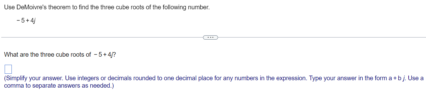 Solved Use DeMoivre's theorem to find the three cube roots | Chegg.com