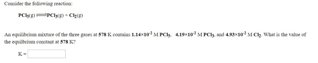 Solved Consider the following reaction: PCI5g)-PCl3(g) | Chegg.com