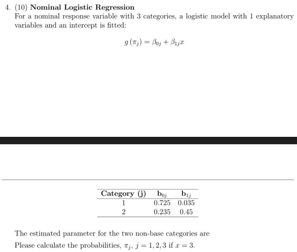 Solved 4. (10) Nominal Logistic Regression For a nominal | Chegg.com
