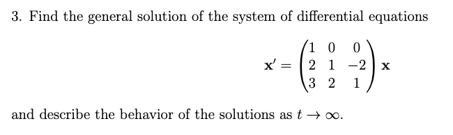 Solved 3. Find the general solution of the system of | Chegg.com