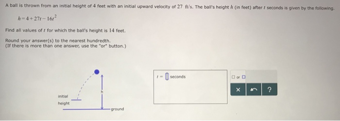 Solved A ball is thrown from an initial height of 4 feet | Chegg.com