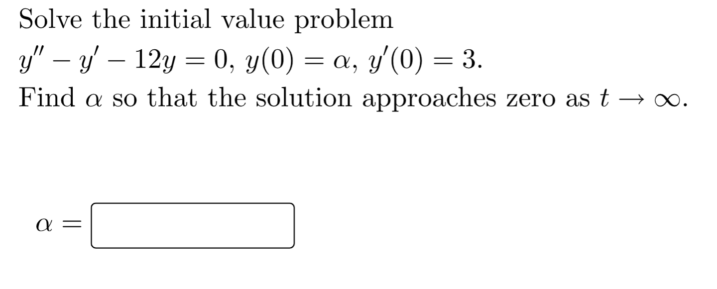 Solved Solve the initial value problem y'' - y' - 12y = 0, | Chegg.com