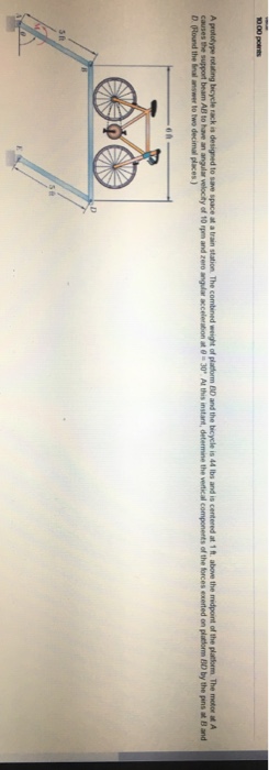 Solved A prototype rotating bicycle rack is designed to save | Chegg.com