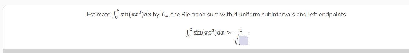 Solved Estimate So sin(tx2)dx by Lą, the Riemann sum with 4 | Chegg.com