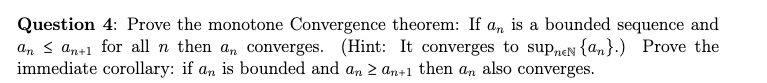 Solved Question 4: Prove the monotone Convergence theorem: | Chegg.com