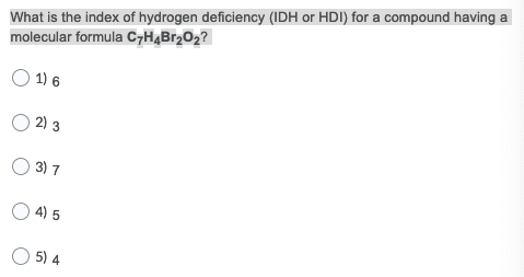 Solved What is the index of hydrogen deficiency (IDH or HDI) | Chegg.com