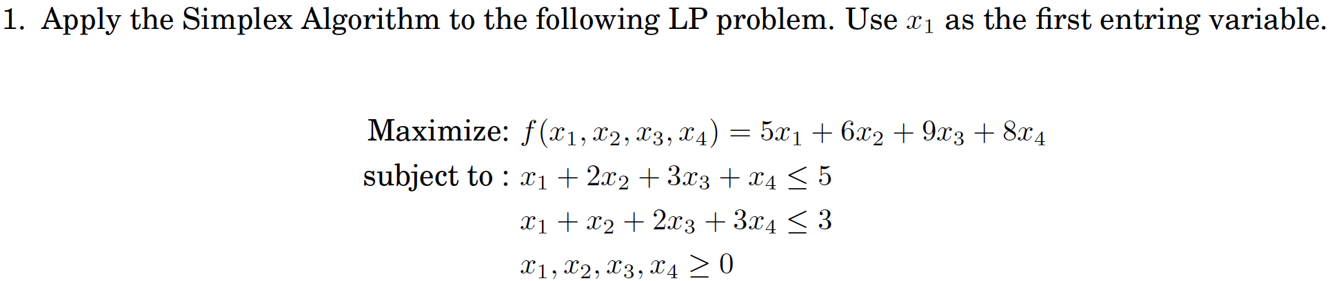 Solved 1. Apply the Simplex Algorithm to the following LP | Chegg.com